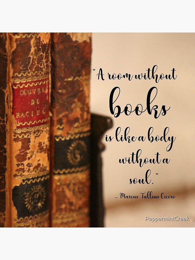 A Room without books is like a body without a soul. Premium Matte ...
