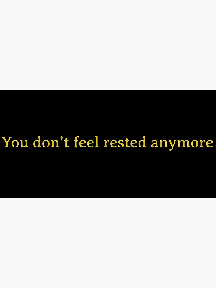 "You Don't Feel Rested Anymore - Valheim " Sticker for Sale by 28Meg ...