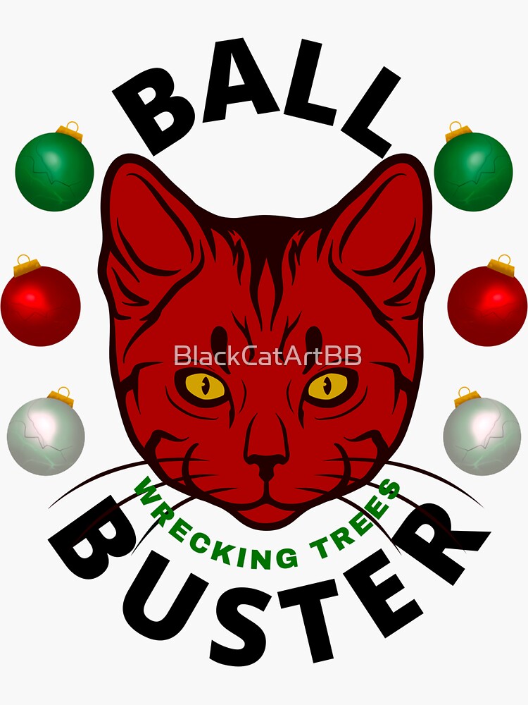 "Cat ball buster funny Christmas" Sticker for Sale by BlackCatArtBB ...