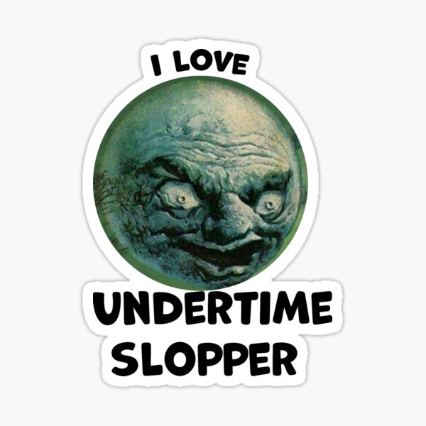 "i love the undertime slopper meme" Sticker for Sale by YesSiiir ...