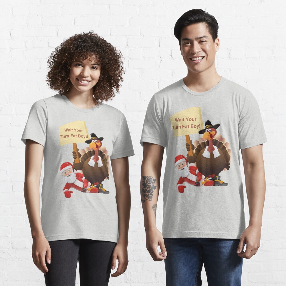 "Funny Thanksgiving Wait Your Turn Fat Boy Design, Wait Your Turn Fat ...
