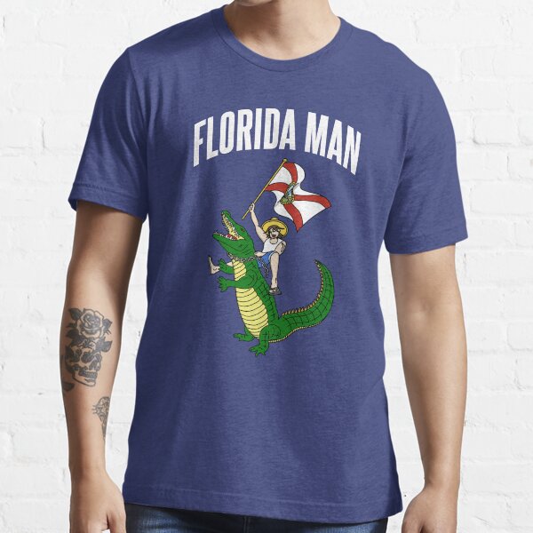 "Florida Man" T-shirt for Sale by VagabondTees | Redbubble | florida ...
