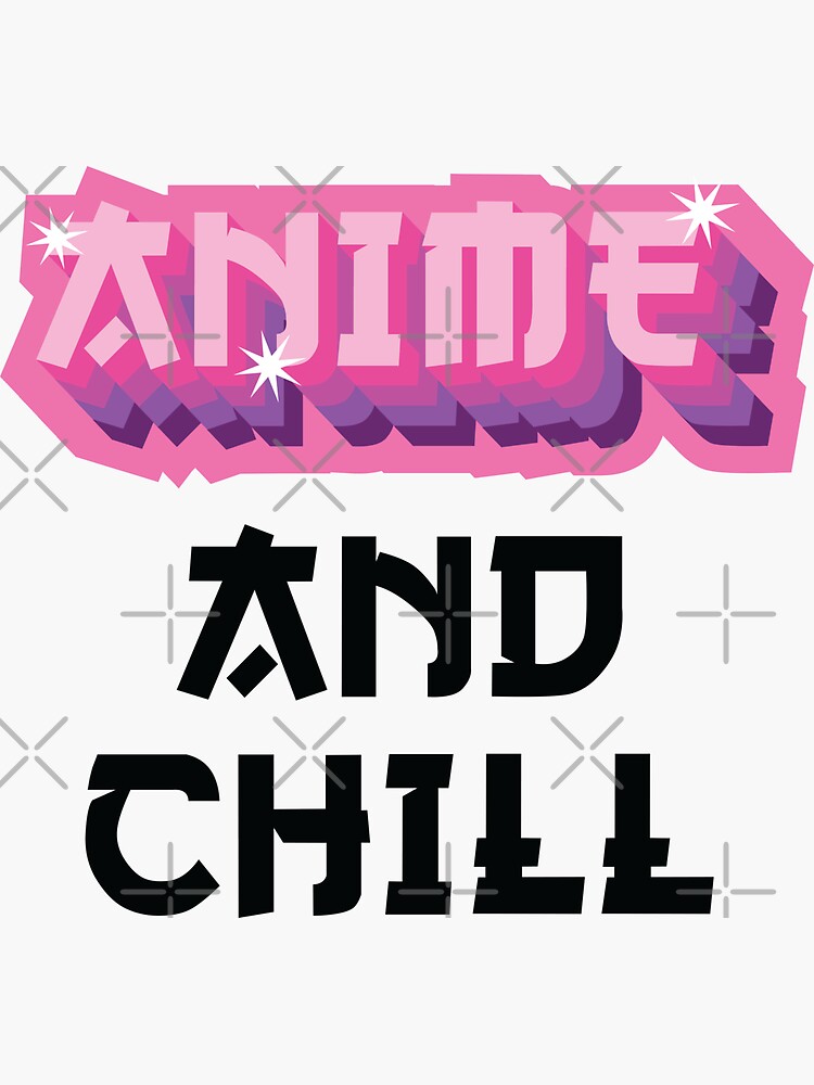 "Anime And Chill Japanese " Sticker for Sale by SimplyNewDesign | Redbubble