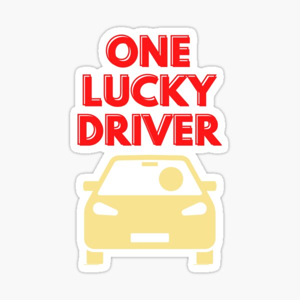 "One lucky driver" Sticker for Sale by DigitalMagShop | Redbubble