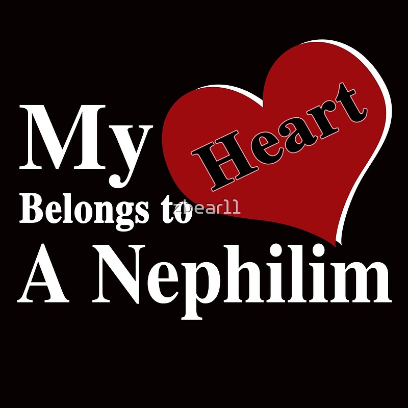 "My Heart Belongs To A Nephilim (white text)" by zbear11 | Redbubble