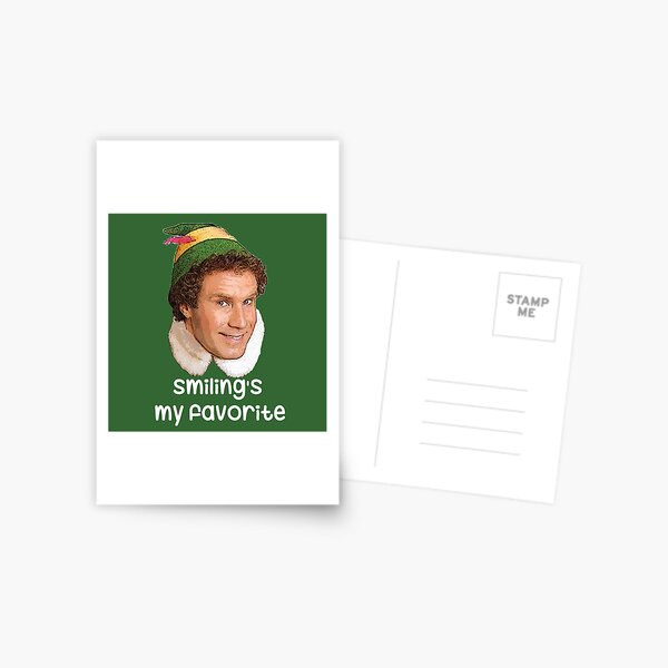 "Smiling's my favorite Buddy The Elf Movie Will Ferrell" Postcard for ...
