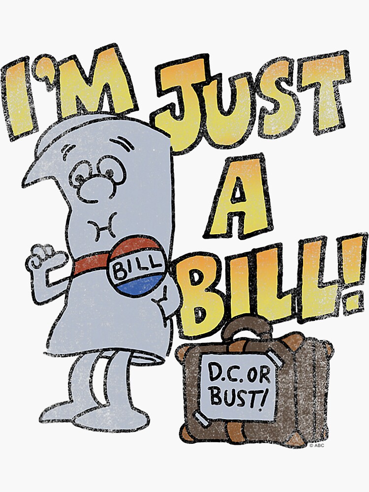 "Schoolhouse Rock I'm Just A Bill" Sticker for Sale by oroark3vc ...