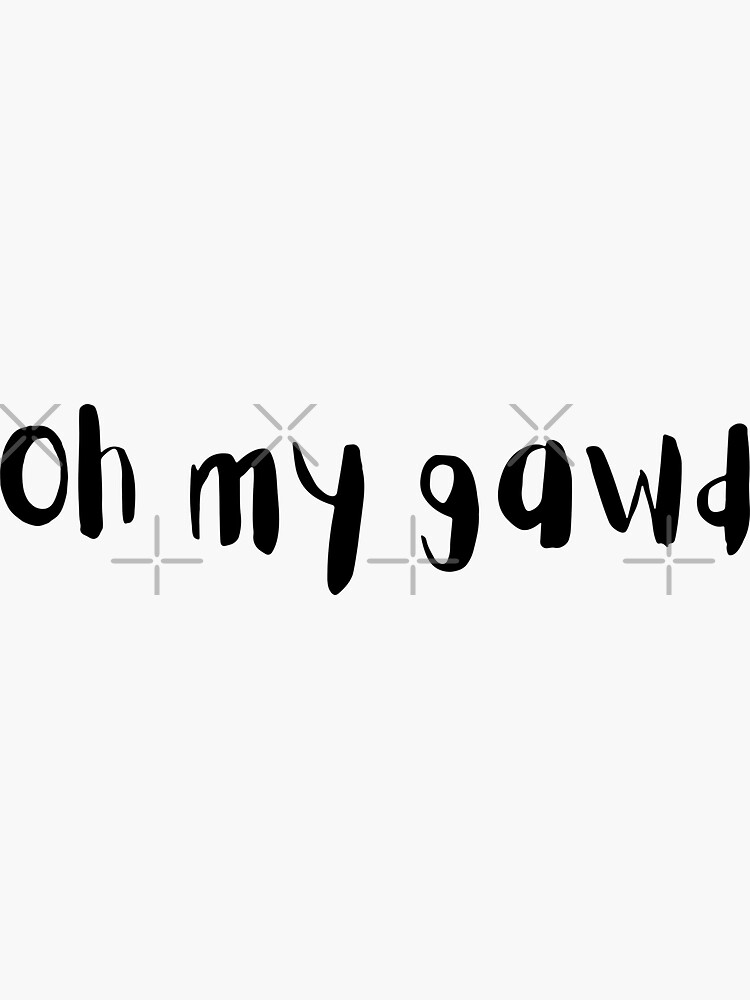 "BTS Funny Quotes - OH MY GAWD" Sticker for Sale by TheMerchPeddler ...