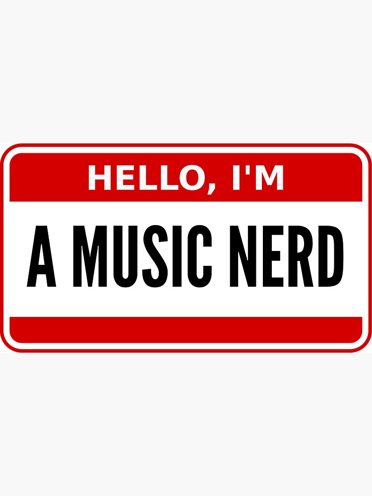 "Music Nerd Name Tag" Sticker for Sale by Dixieland1 | Redbubble