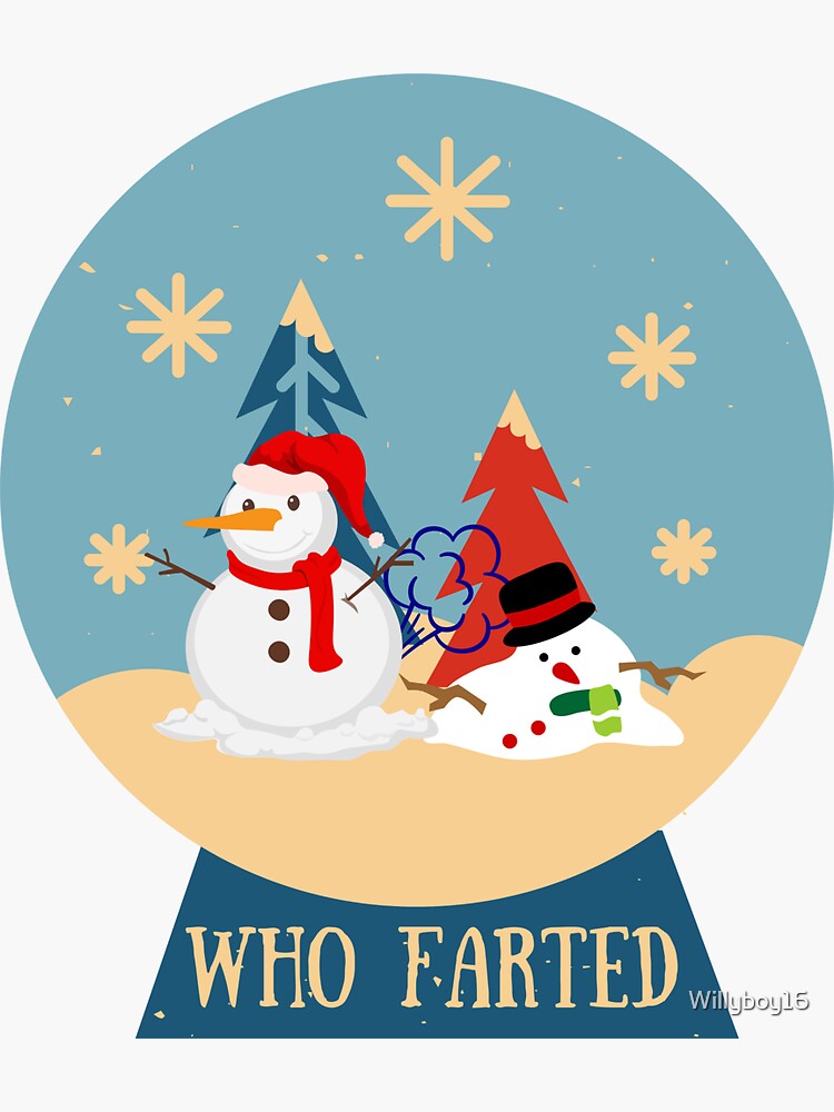 "Snowman Farting farts in a Snow globe" Sticker for Sale by Willyboy16 ...