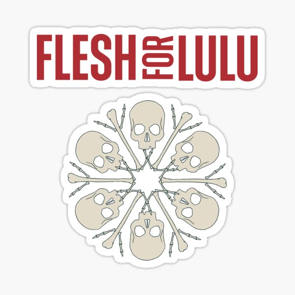 "Flesh For Lulu" Sticker for Sale by Koraxium | Redbubble