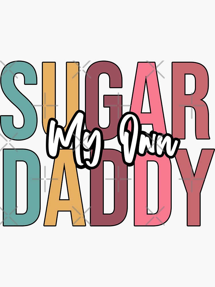 "My Own Sugar Daddy" Sticker for Sale by Majeed-Lr | Redbubble