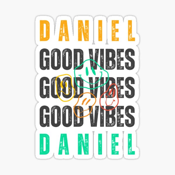 "DANIEL NAME: DANIEL GOOD VIBES FUNNY FACES DESIGN." Sticker for Sale ...
