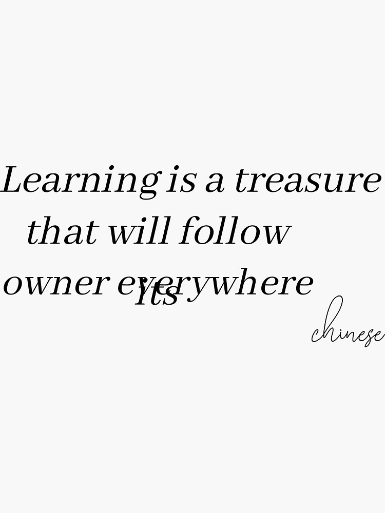 "Learning is a treasure that will follow owner everywhere" Sticker for ...