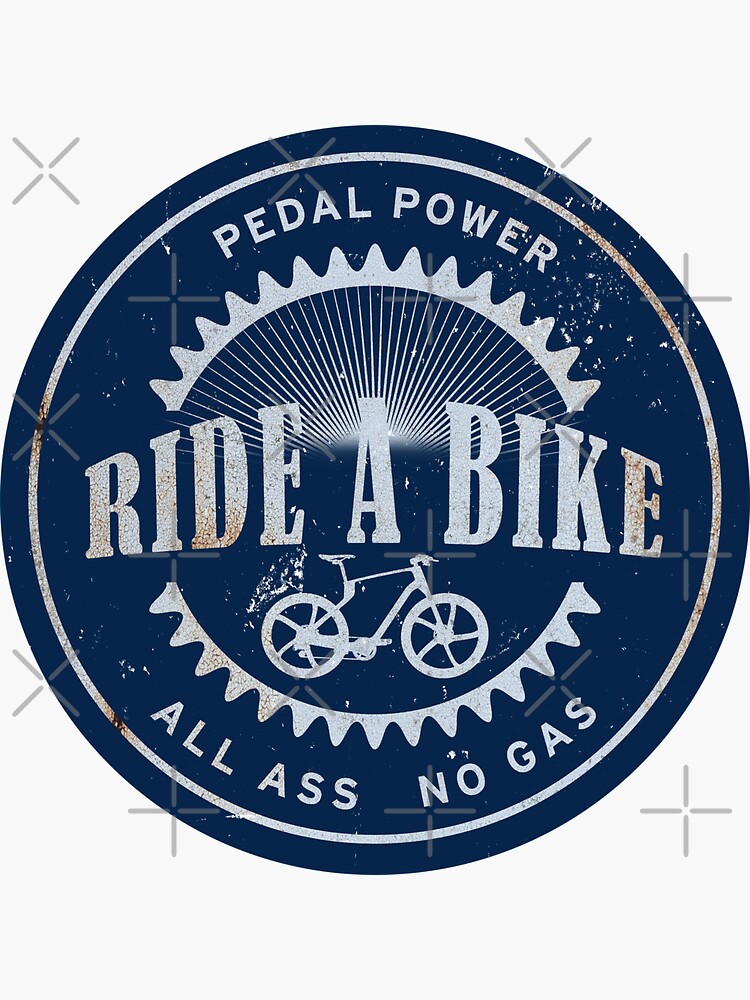 "Ride a bike, all ass no gas." Sticker for Sale by JJAArt | Redbubble