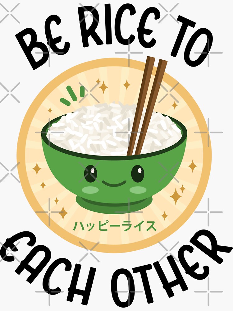 "Be Rice To Each Other Kawaii Rice Bowl Cute and Adorable Japanese ...