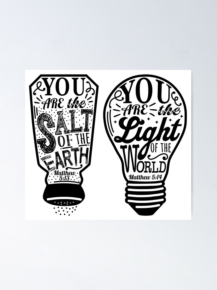 "You Are The Salt Of The Earth And Light Of The World - Matthew 5:13-14 ...