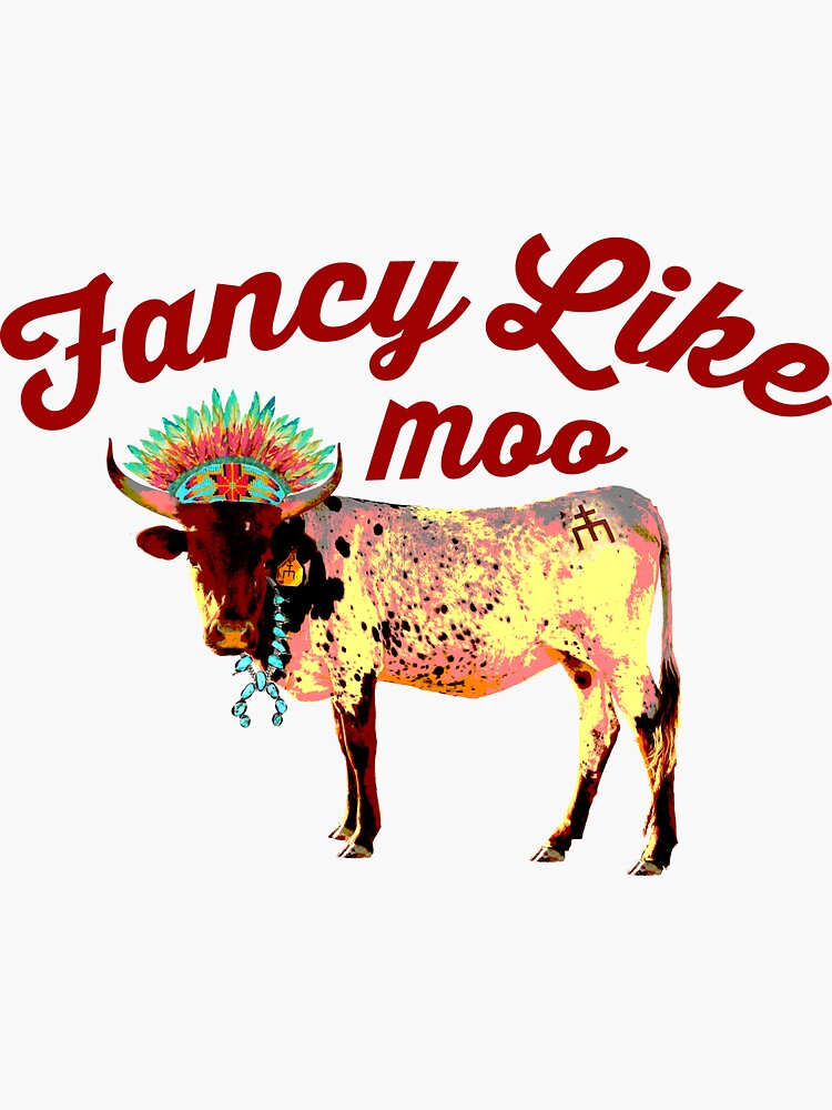 "Fancy Like Moo " Sticker for Sale by ArtbyAdriane | Redbubble