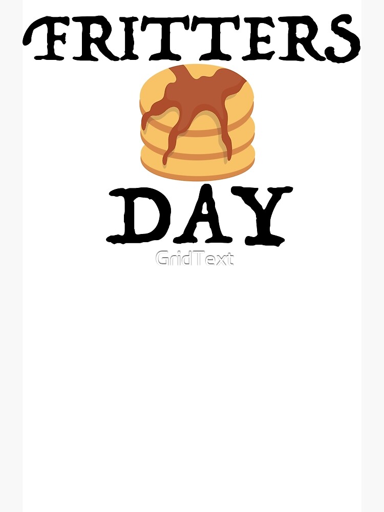 "National Fritters Day " Poster for Sale by Mizoshop10 | Redbubble