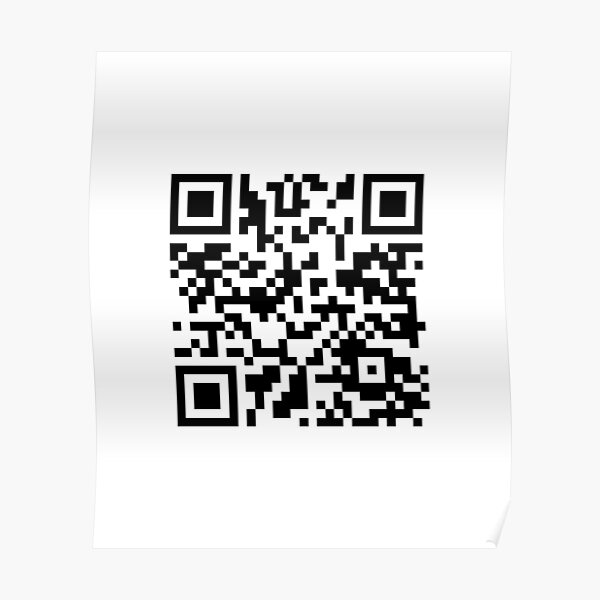 "RickRoll QR code" Poster for Sale by animeyaahya | Redbubble