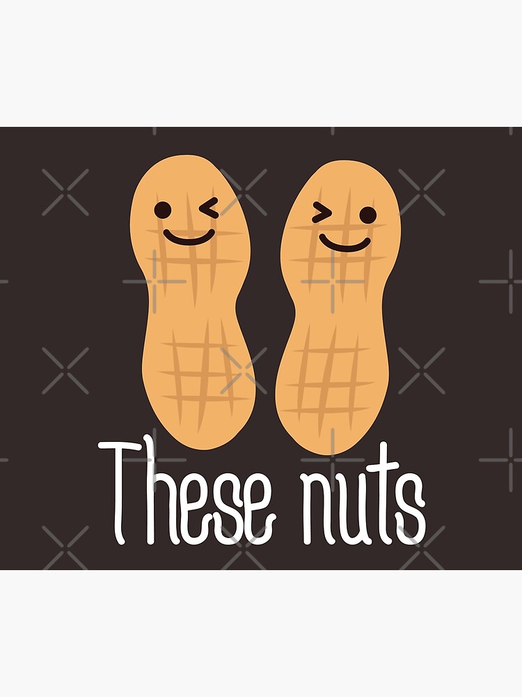 "These nuts, adult humour " Poster for Sale by psf130 | Redbubble