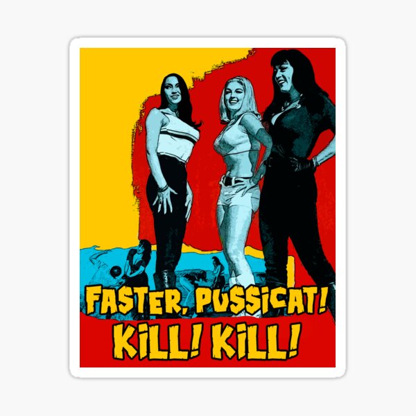 Faster Pussycat B Movie Sticker For Sale By Metalsatyrshop Redbubble