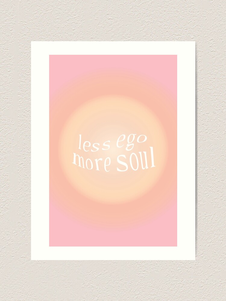 "Less Ego More Soul, Aura Aesthetic Poster in Pink and Yellow" Art ...