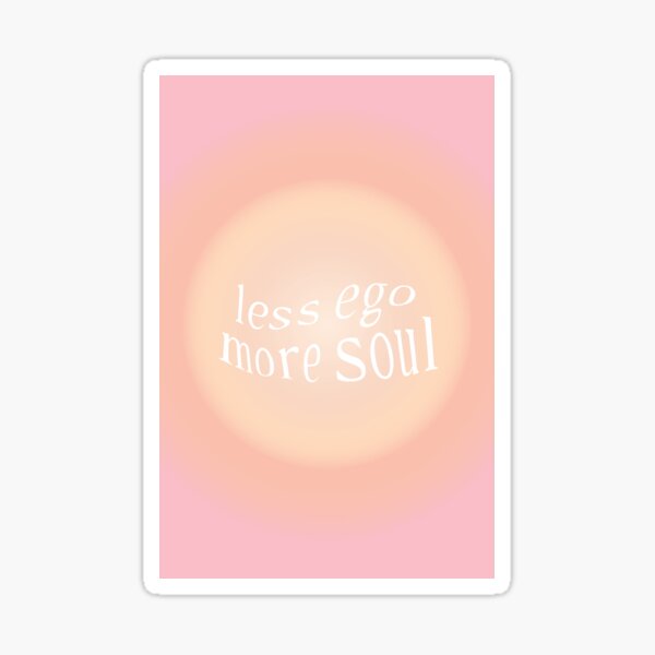 "Less Ego More Soul, Aura Aesthetic Poster in Pink and Yellow" Sticker ...