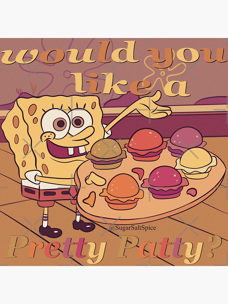"Would you like a pretty patty? #1" Sticker for Sale by SugarSaltSpice ...