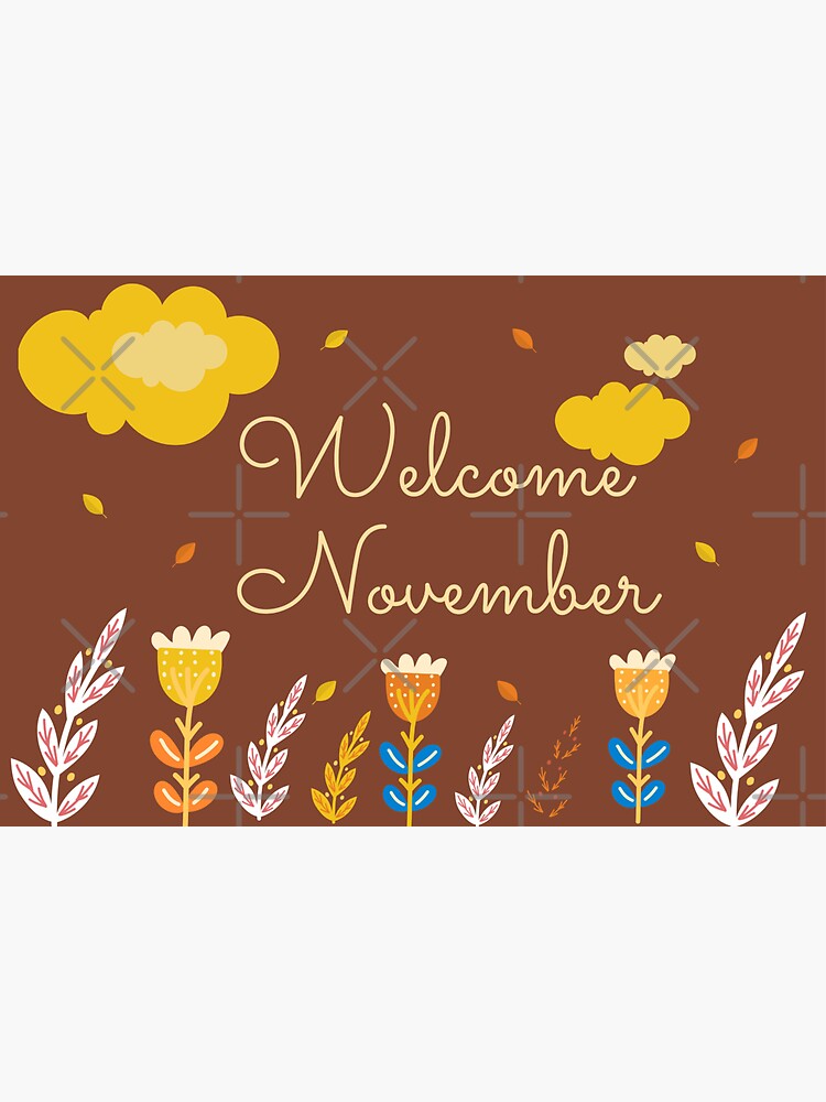 "Welcome November season" Sticker for Sale by Queen-Sheeba | Redbubble