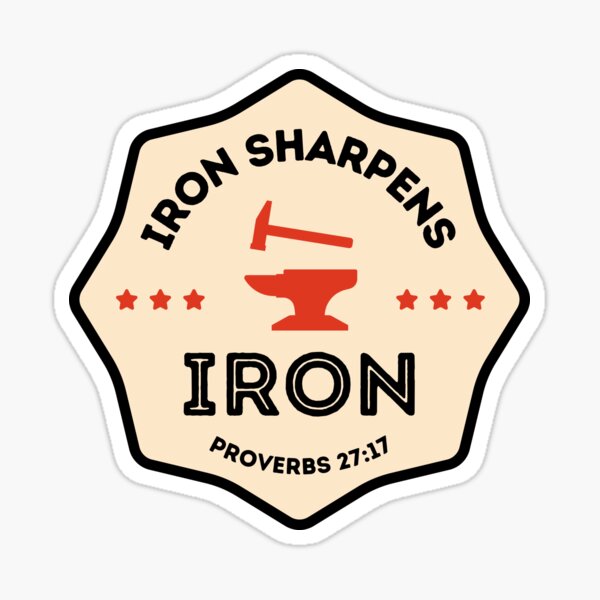 "Iron Sharpens Iron - Bible inspiration from Proverbs 27:17" Sticker ...