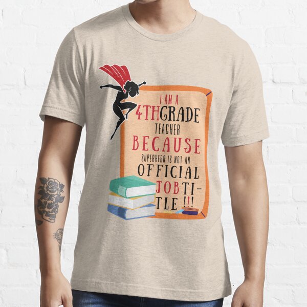 "Superhero 4th Grade Teacher Appreciation" T-shirt for Sale by ...