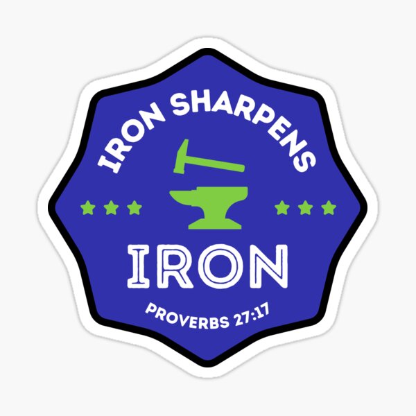 "Iron Sharpens Iron - Bible inspiration from Proverbs 27:17" Sticker ...