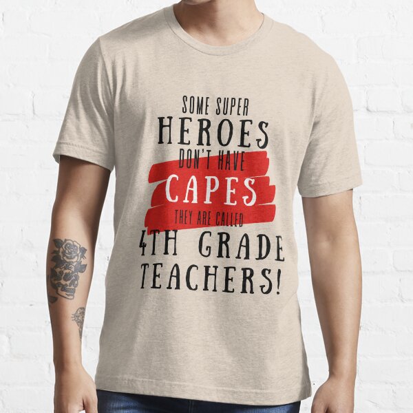 "Superhero 4th Grade Teacher Appreciation" T-shirt for Sale by ...