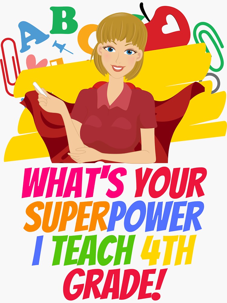 "What Is Your Superpower 4th Grade Teacher Superhero" Sticker for Sale ...