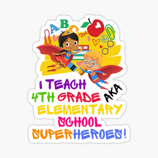 "4th Grade Student Superhero Teacher" Sticker for Sale by superteachers ...