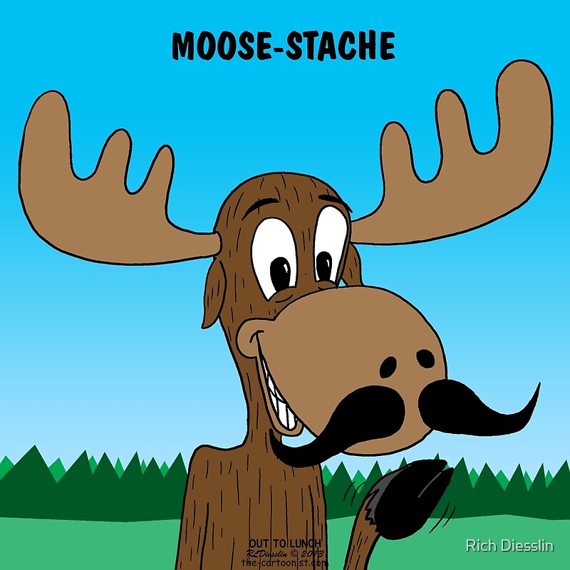 "Moose-Stache" by Rich Diesslin | Redbubble