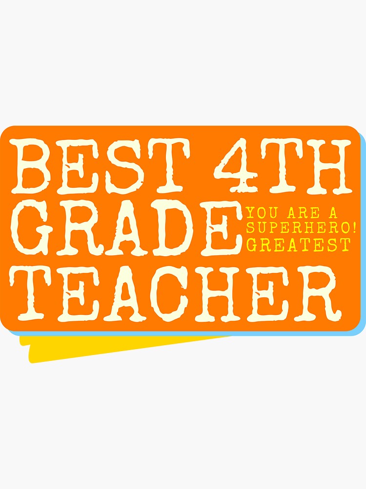 "4th Grade Teacher Appreciation" Sticker for Sale by superteachers ...