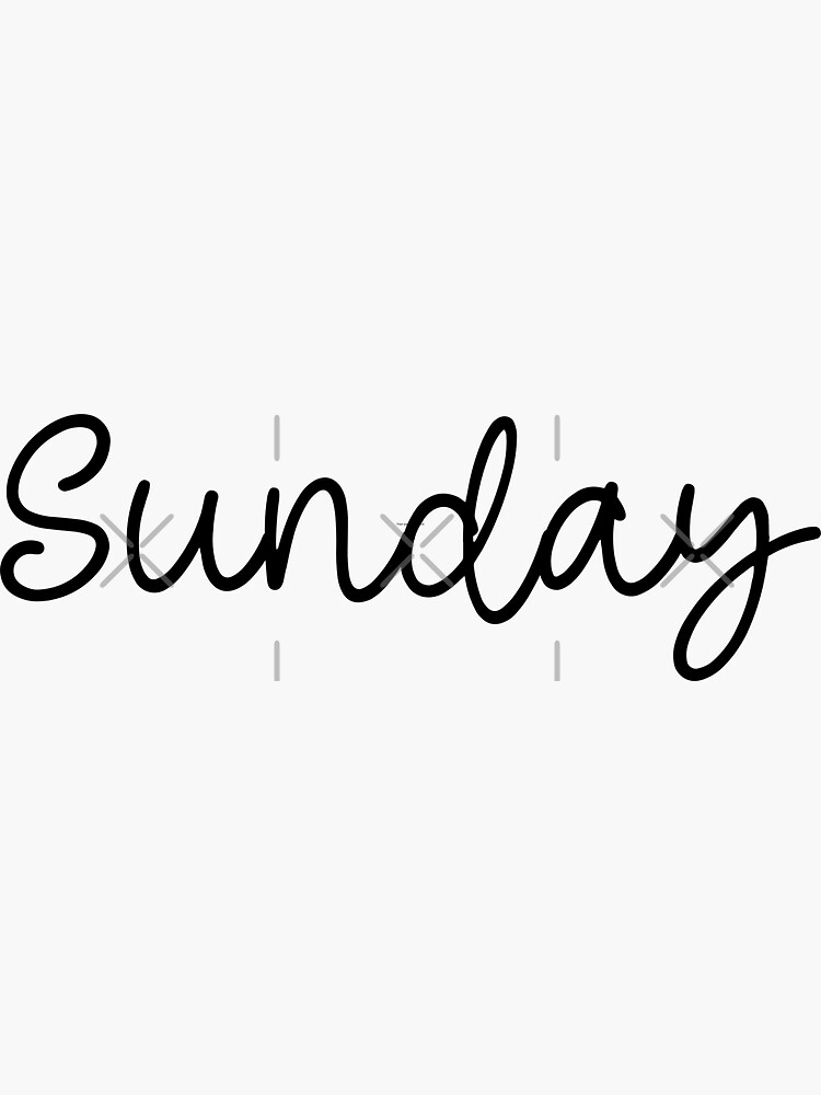  Sunday A Day Of The Week Sticker For Sale By KayLadyBug Redbubble