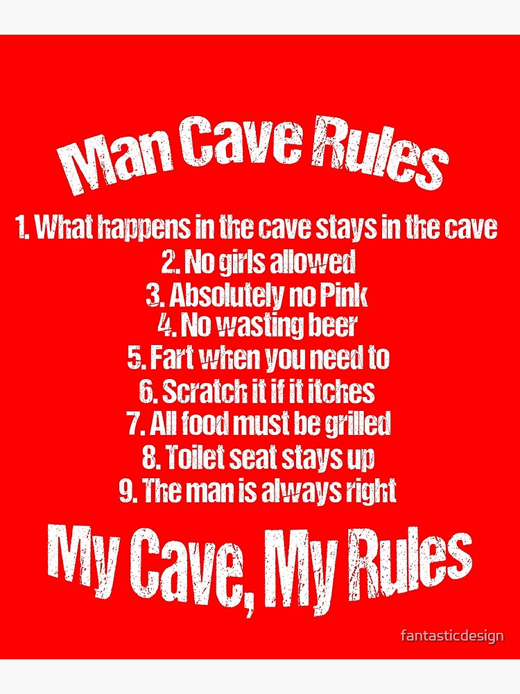 "Man, Cave Rules, My Cave My Rules " Poster for Sale by fantasticdesign ...