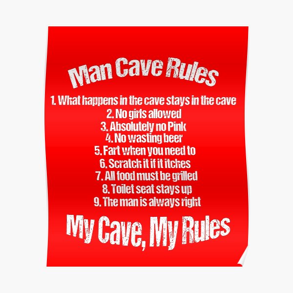 "Man, Cave Rules, My Cave My Rules " Poster for Sale by fantasticdesign ...