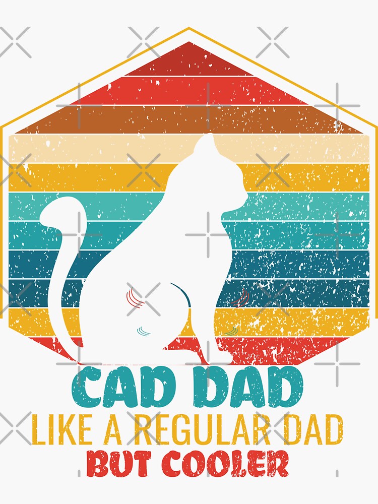 "Cad dad like a regular dad but cooler" Sticker for Sale by pqrstshirts ...