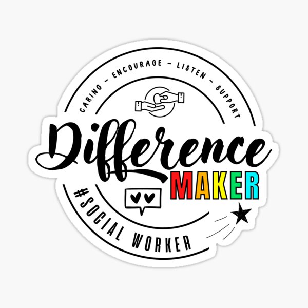 Difference Maker Social Worker Social Worker Appreciation Sticker