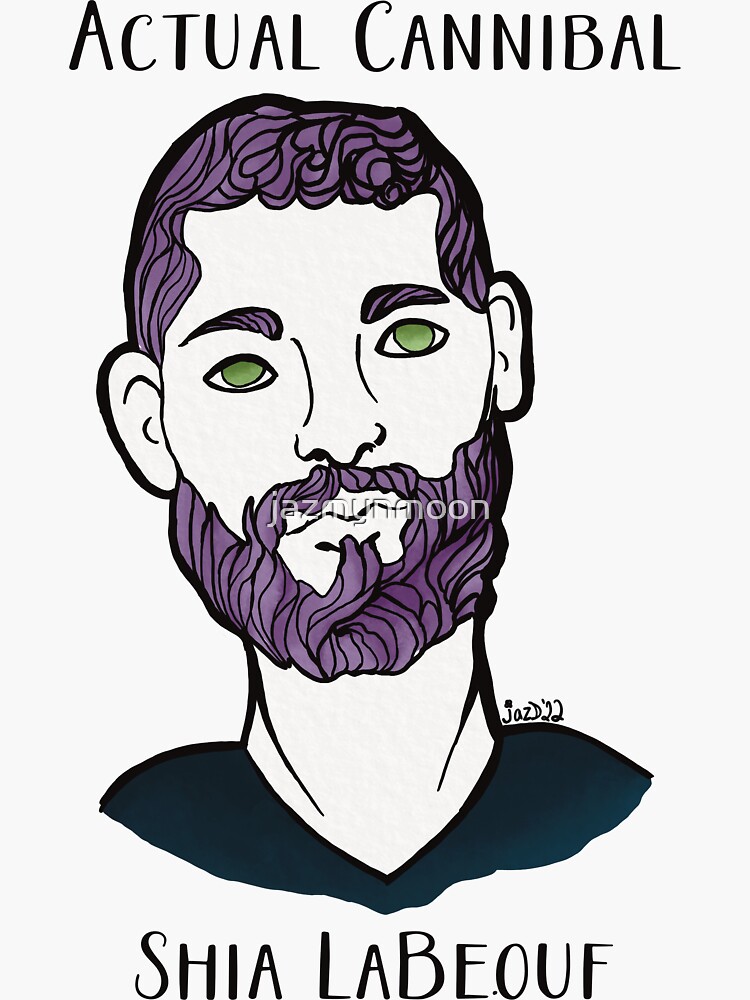 "Actual Cannibal Shia LaBeouf 2022 remaster" Sticker for Sale by ...