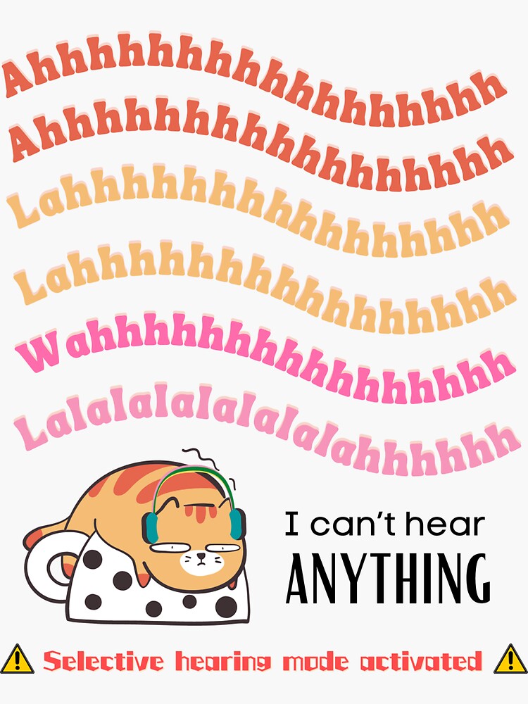 " Selective hearing mode is on" Sticker for Sale by Pop-ichiban | Redbubble