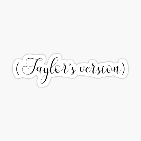 "taylors version cursive " Sticker for Sale by lilykaylea | Redbubble