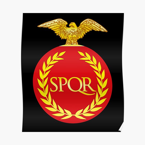 "SPQR Senatus PopulusQue Romanus" Poster for Sale by T-paw | Redbubble
