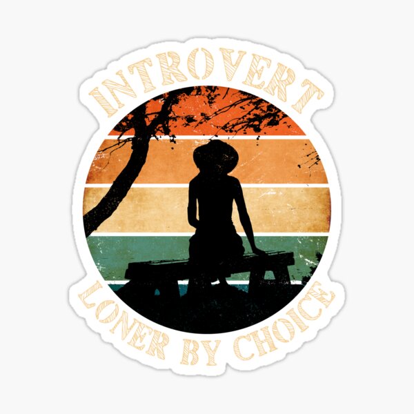 "Introvert Loner By Choice" Sticker for Sale by RockBeeDesigns | Redbubble