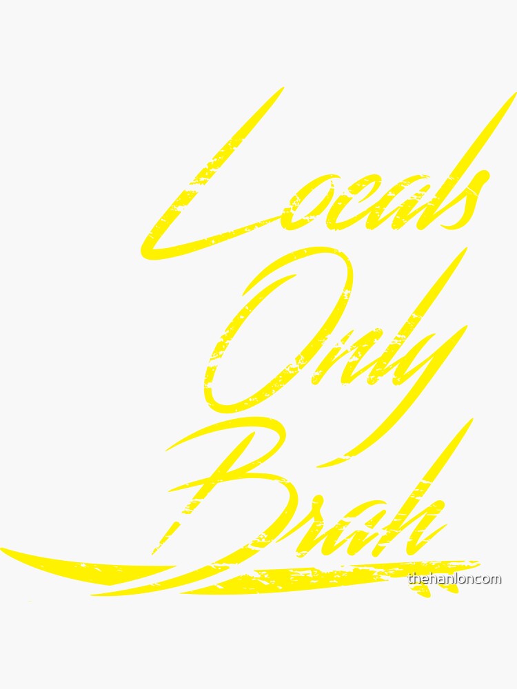 "Locals Only" Sticker by leftpointshirts | Redbubble