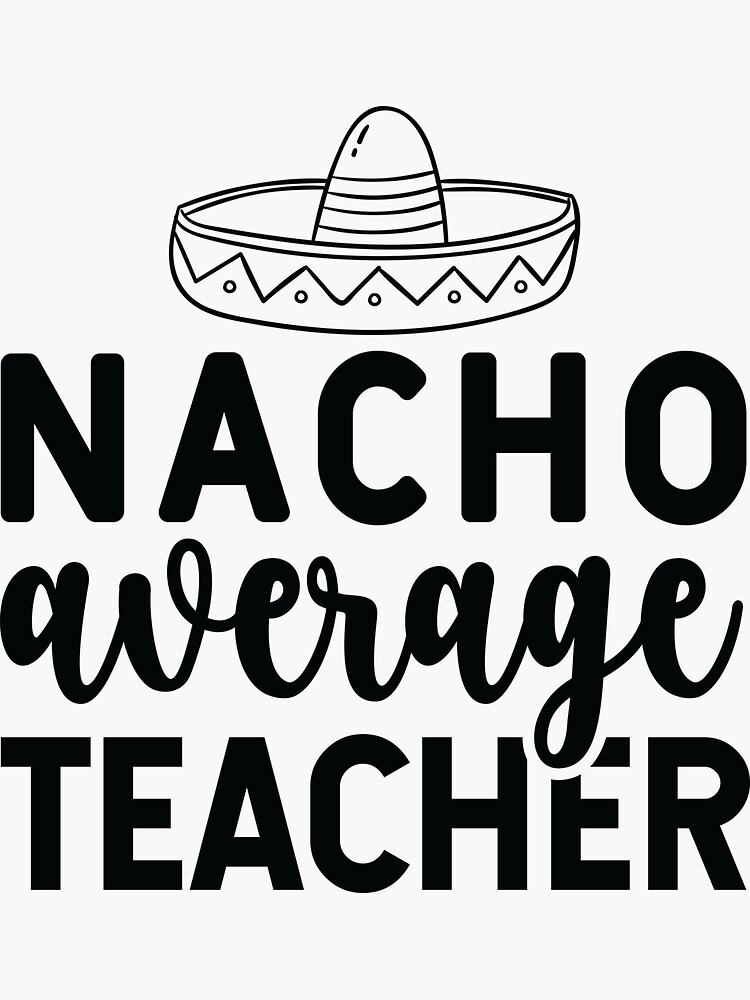 "Nacho average Teacher, Christmas for Teacher, Teacher Christmas ...